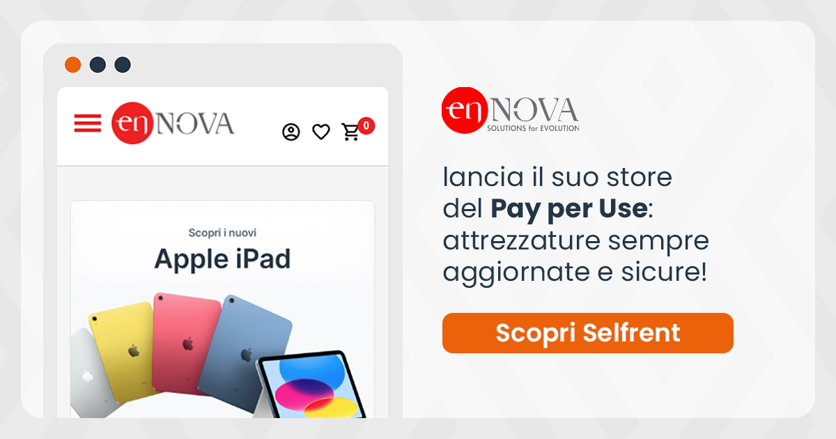 Ennova lancia il suo store del Pay per Use: attrezzature sempre aggiornate e sicure gestite a ...